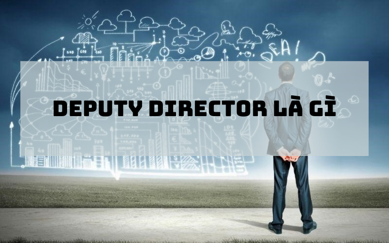 5 phẩm chất cần có của một deputy Director chuyên nghiệp - Tìm việc ...